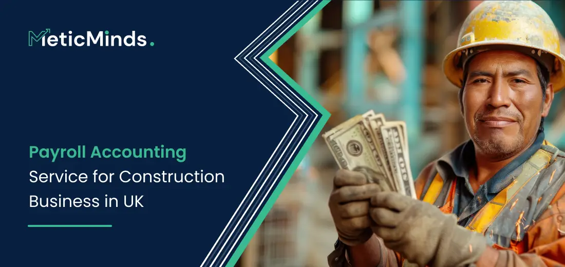 Payroll Accounting Service for Construction Businesses in UK: A Guide
