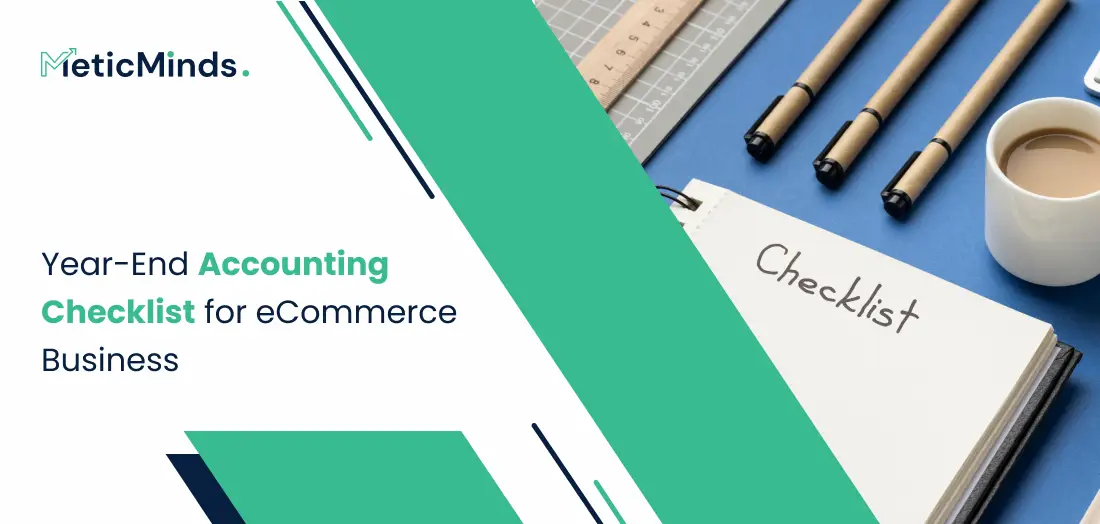 A Complete Year-End Accounting Checklist for eCommerce Business